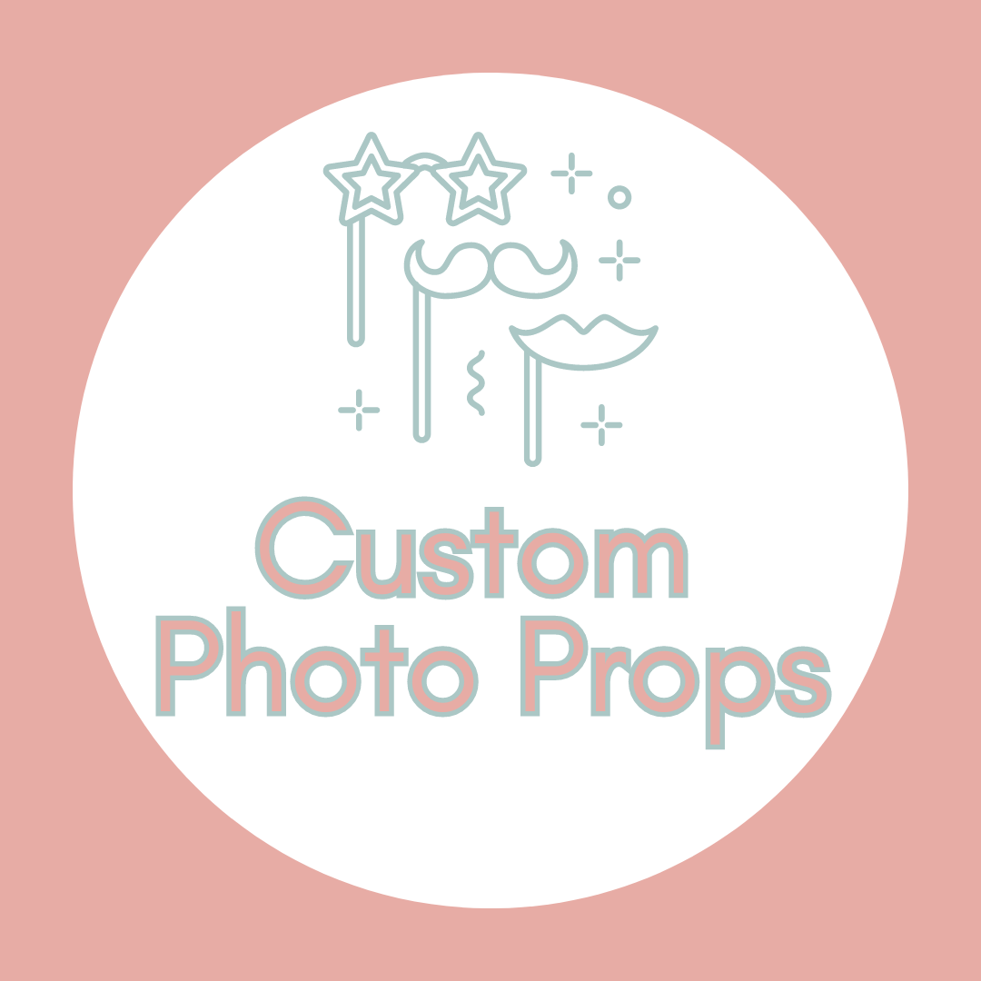 Custom Photo Props – Made.it Party